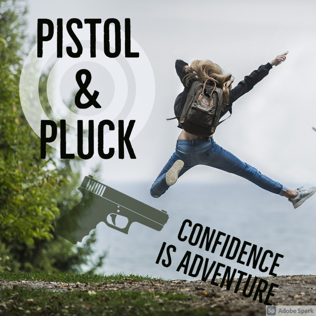 Adventure & Pluck! – Pistol & Pluck, LLC